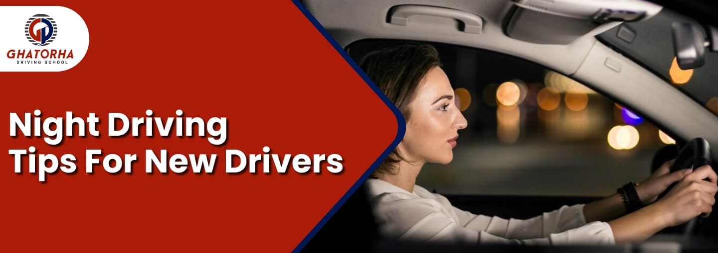 Night Driving Tips for New Drivers